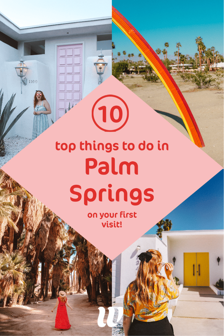10 Perfect Things To Do In Palm Springs On Your First Visit (+ Huge ...