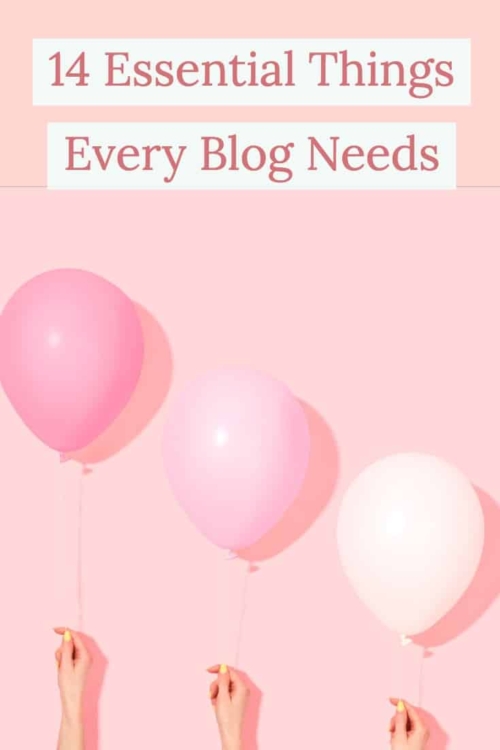 14 Essential Things Every Blog Needs To Have