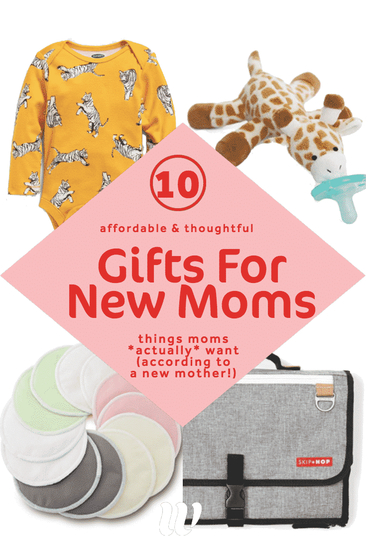 10 Best Gifts For New Moms (According To A New Mother!)