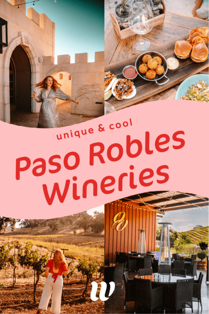 11 Amazing Paso Robles Wineries You Can't Miss For The Perfect Wine ...