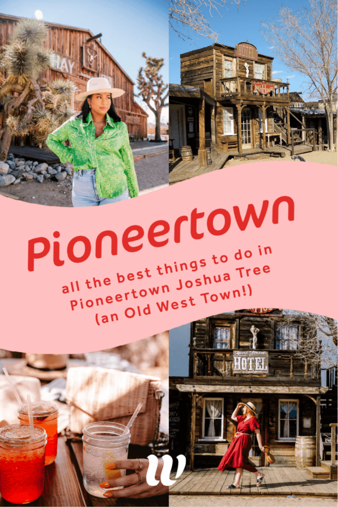 7 Must-Do Things To Do In Pioneertown (An Old West Town Near Joshua Tree!)