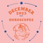 December 2023 Horoscopes For Self Care (Sun & Rising!)