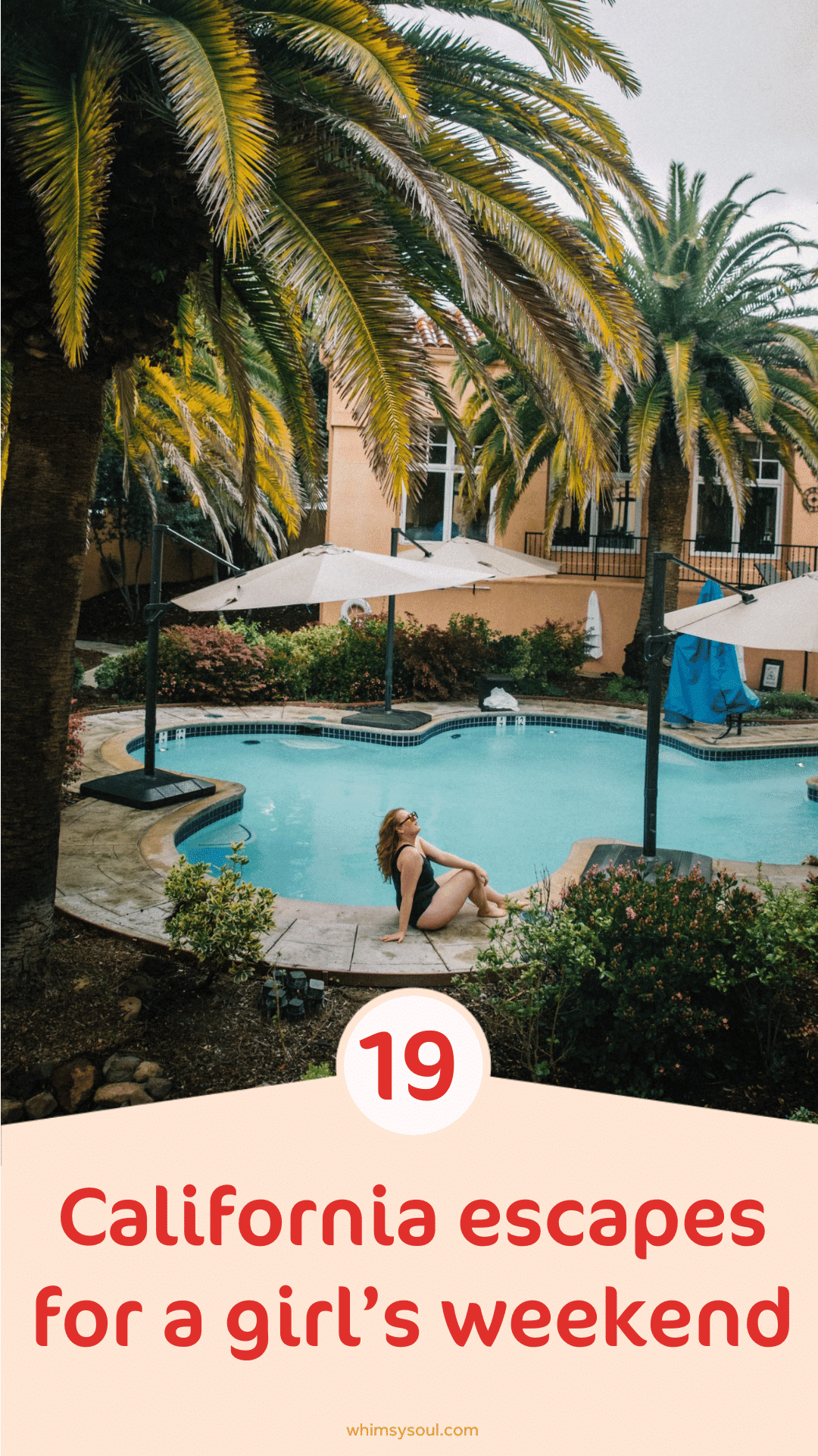 California Girls Weekend Getaway: 19 Most Epic Escapes