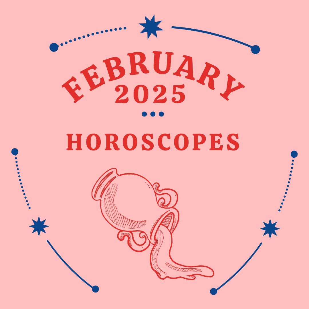 February 2025 Horoscopes For Self Care & Wellness
